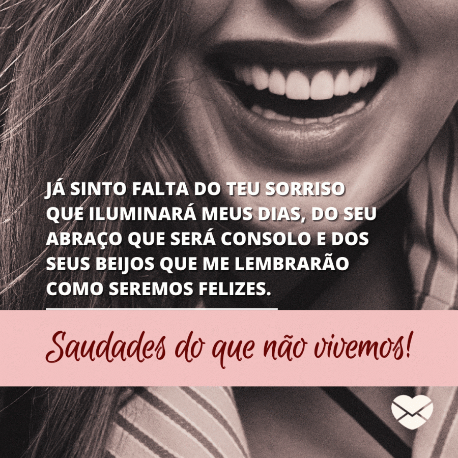 Saudades do que a gente ainda não viveu: envie cantadas!