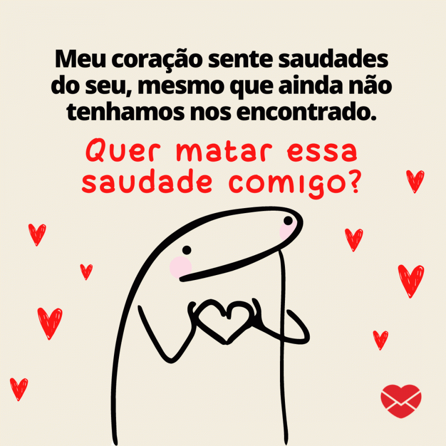 Saudades do que a gente ainda não viveu: envie cantadas!