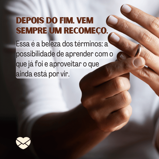 Frases sobre o fim: reflita sobre esse momento delicado