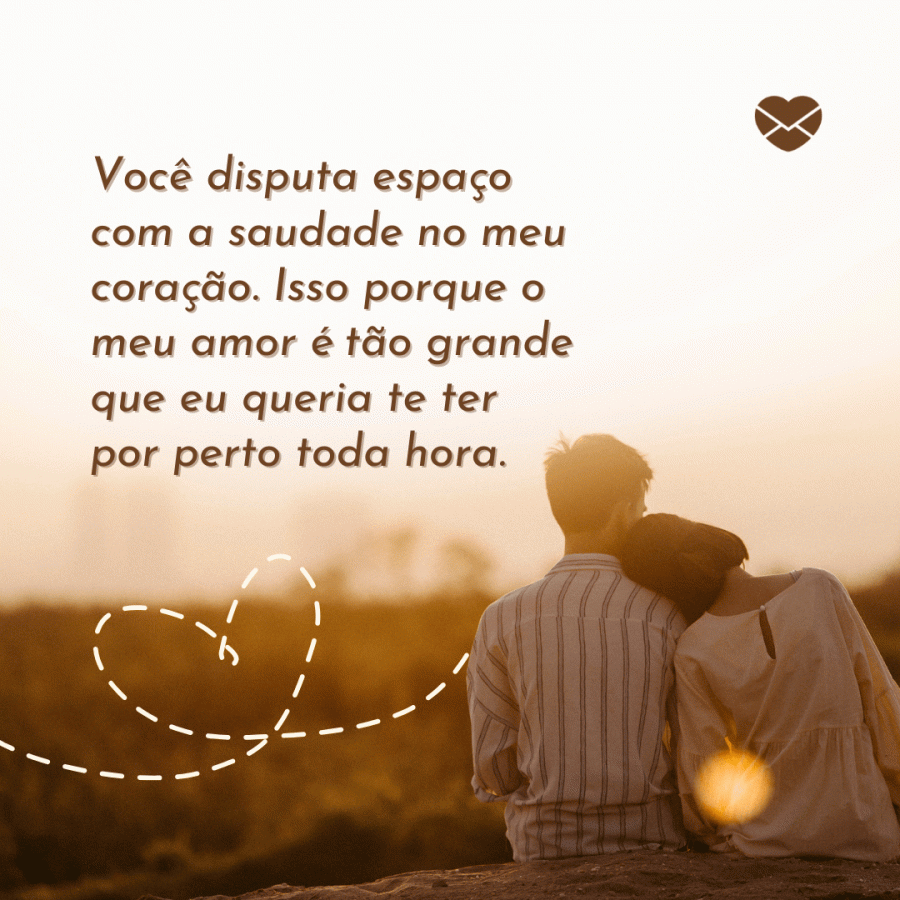 Expresse o quanto sente saudades do seu amor